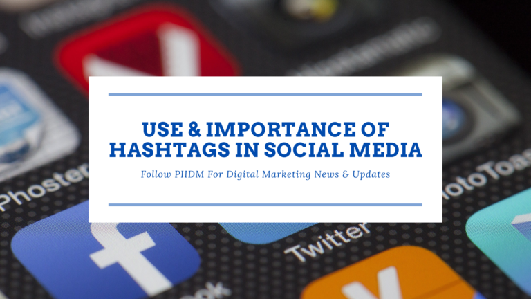 Use & Importance of Hashtags in Social Media - PIIDM